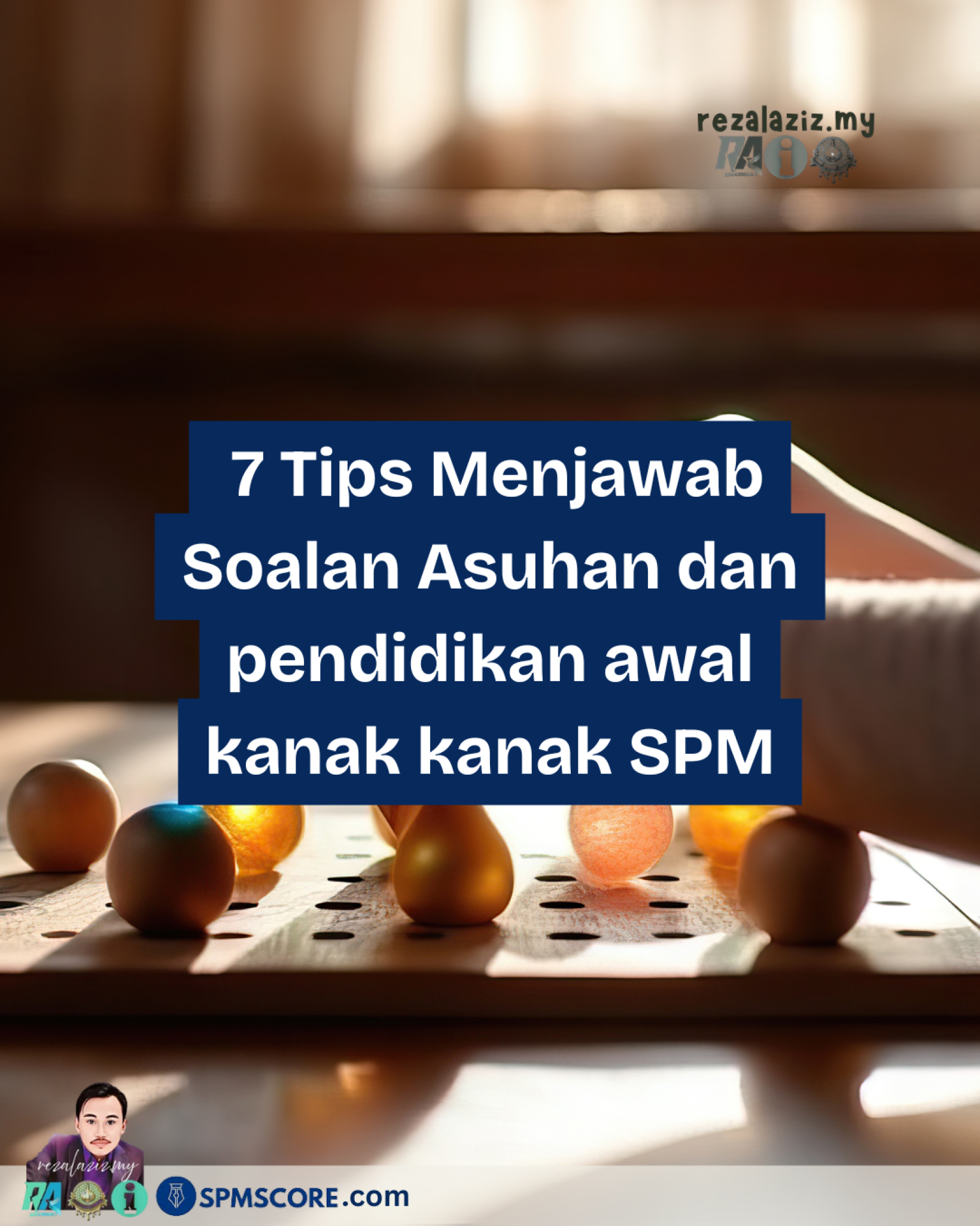 7 Tips menjawab soalan asuhan dan pendidikan awal kanak-kanak SPM ...