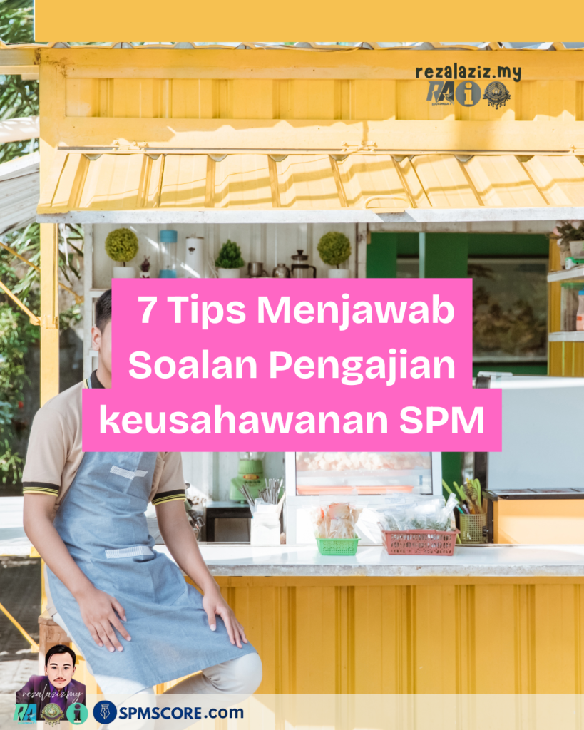 7 Tips menjawab soalan Pengajian keusahawanan SPM - Spmscore.com